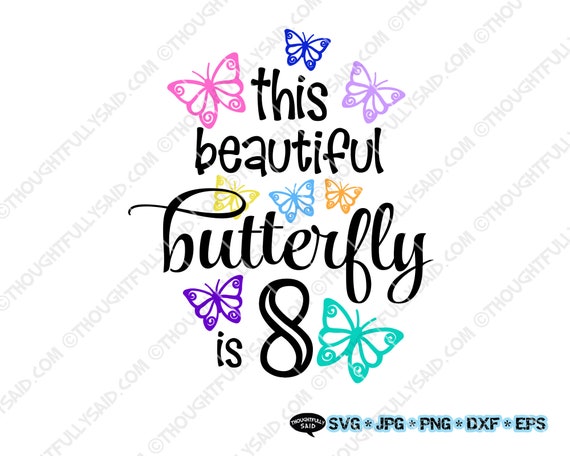 This Beautiful Butterfly is 8 Design Svg Png Jpg Eps Dxf - Etsy