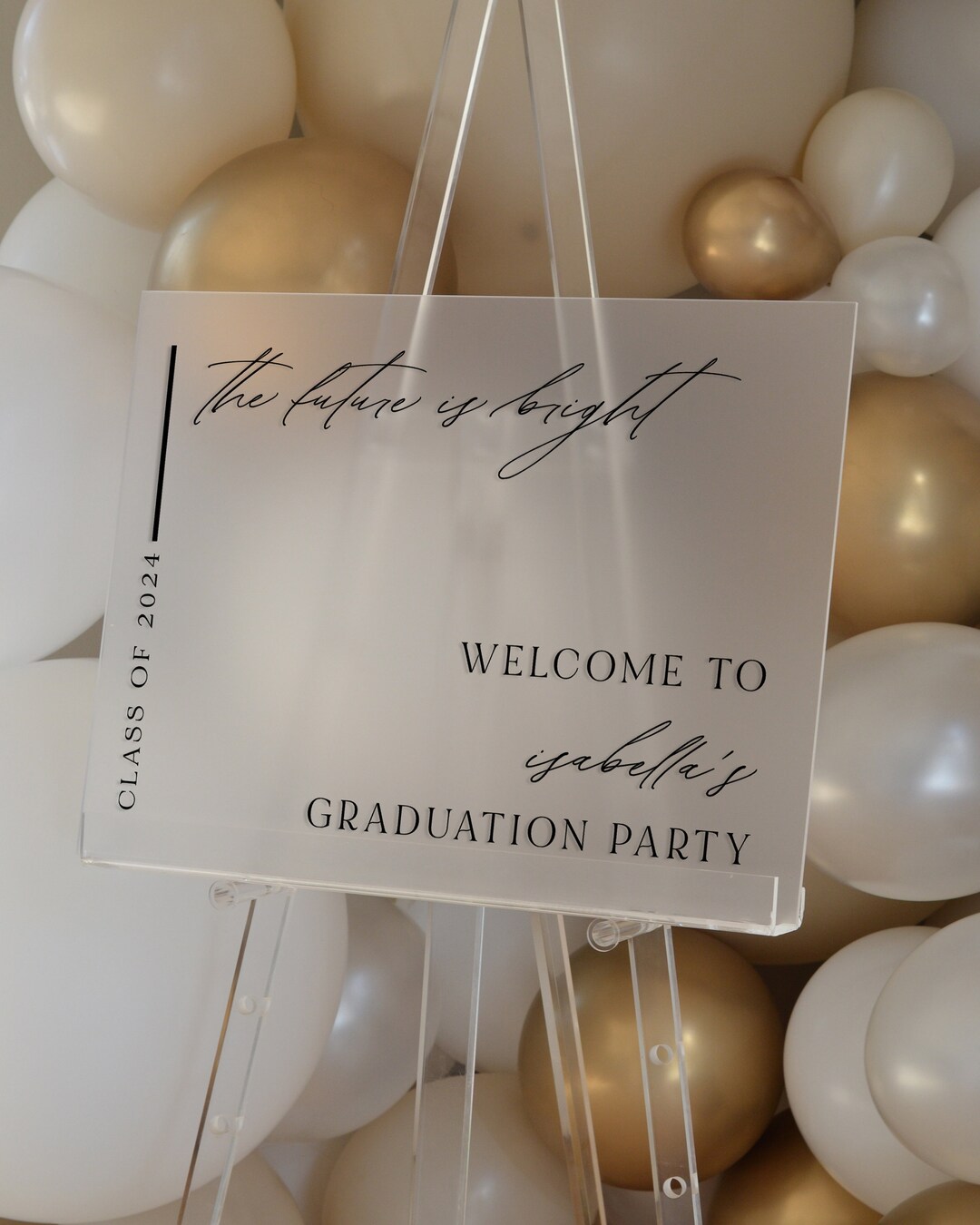 Acrylic Graduation Welcome Sign, the Future is Bright, Graduate ...