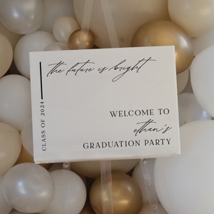 Acrylic Graduation Welcome Sign, the Future is Bright, Graduate ...