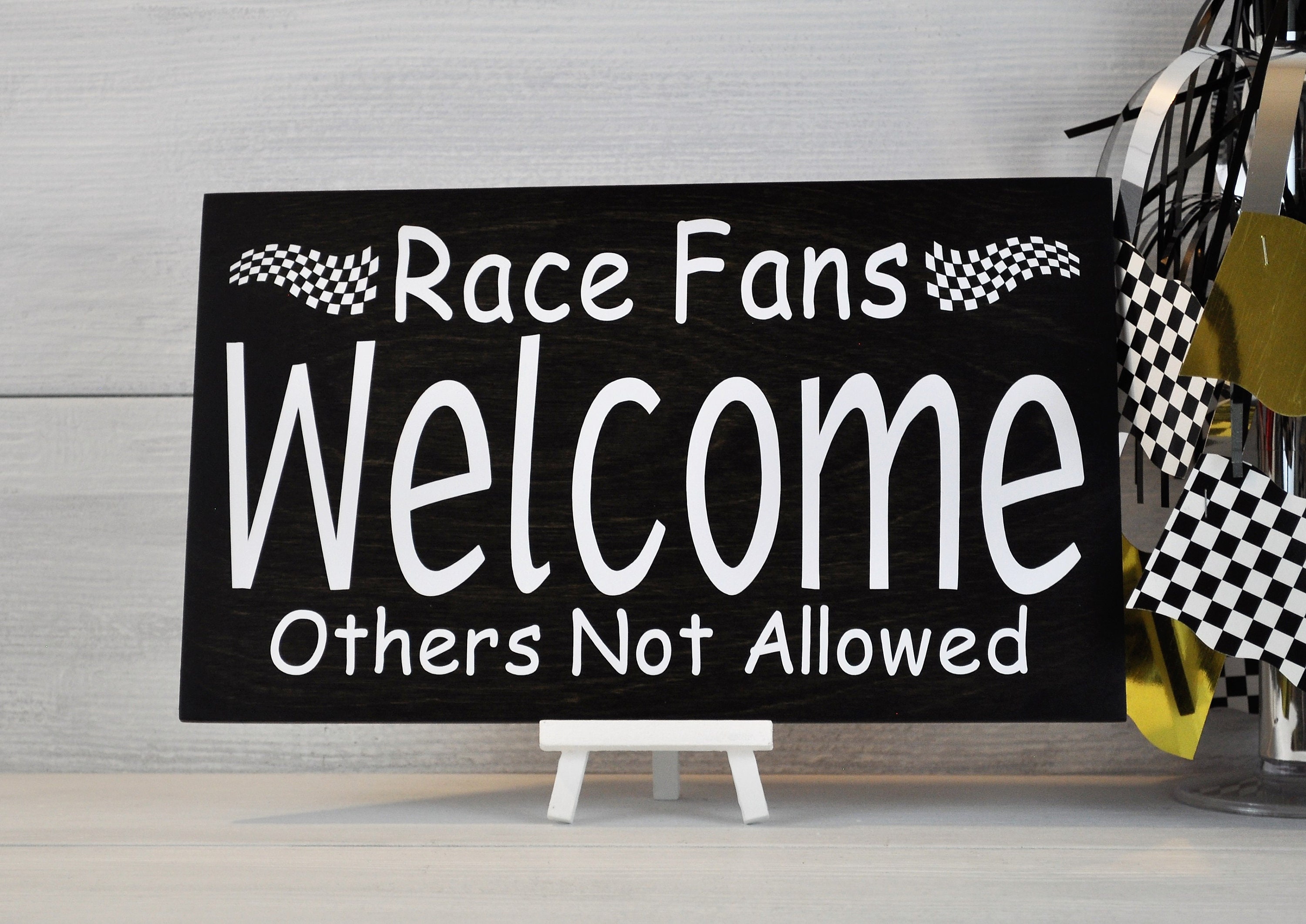 Racing Sign,Race Fans Welcome Others Not Allowed