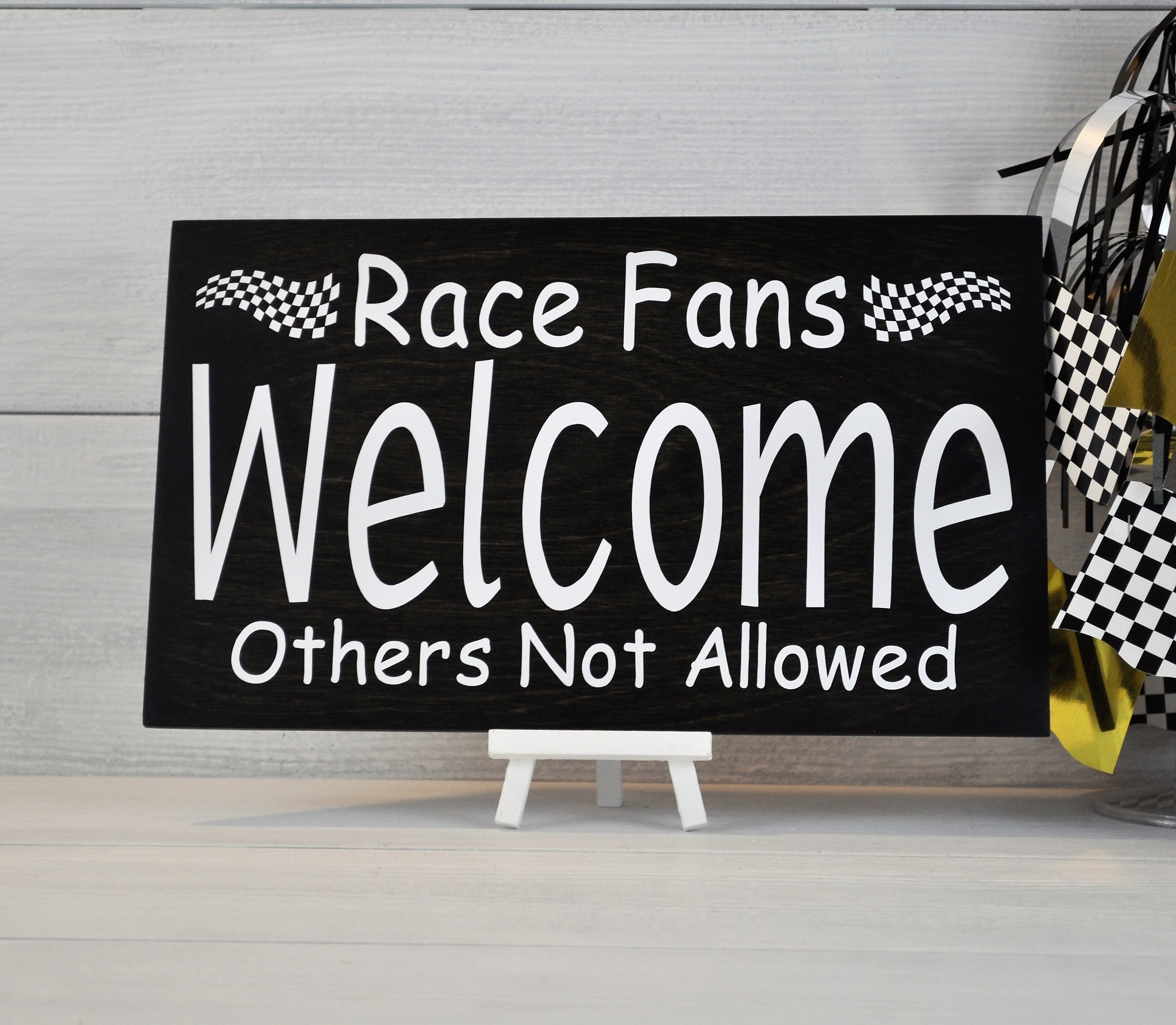 Racing Sign,Race Fans Welcome Others Not Allowed