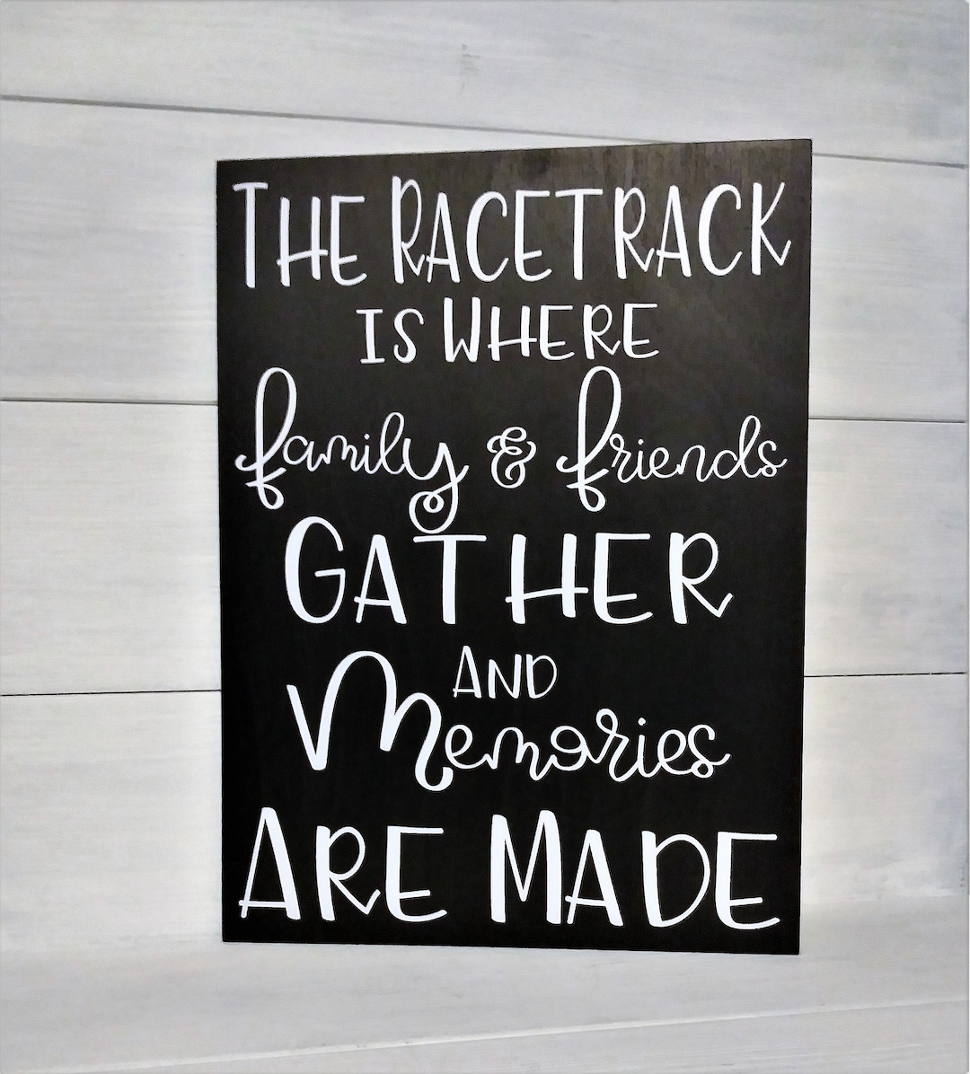 Racetrack Family & Friends Sign: Racing Memories Decor (16x12 ...