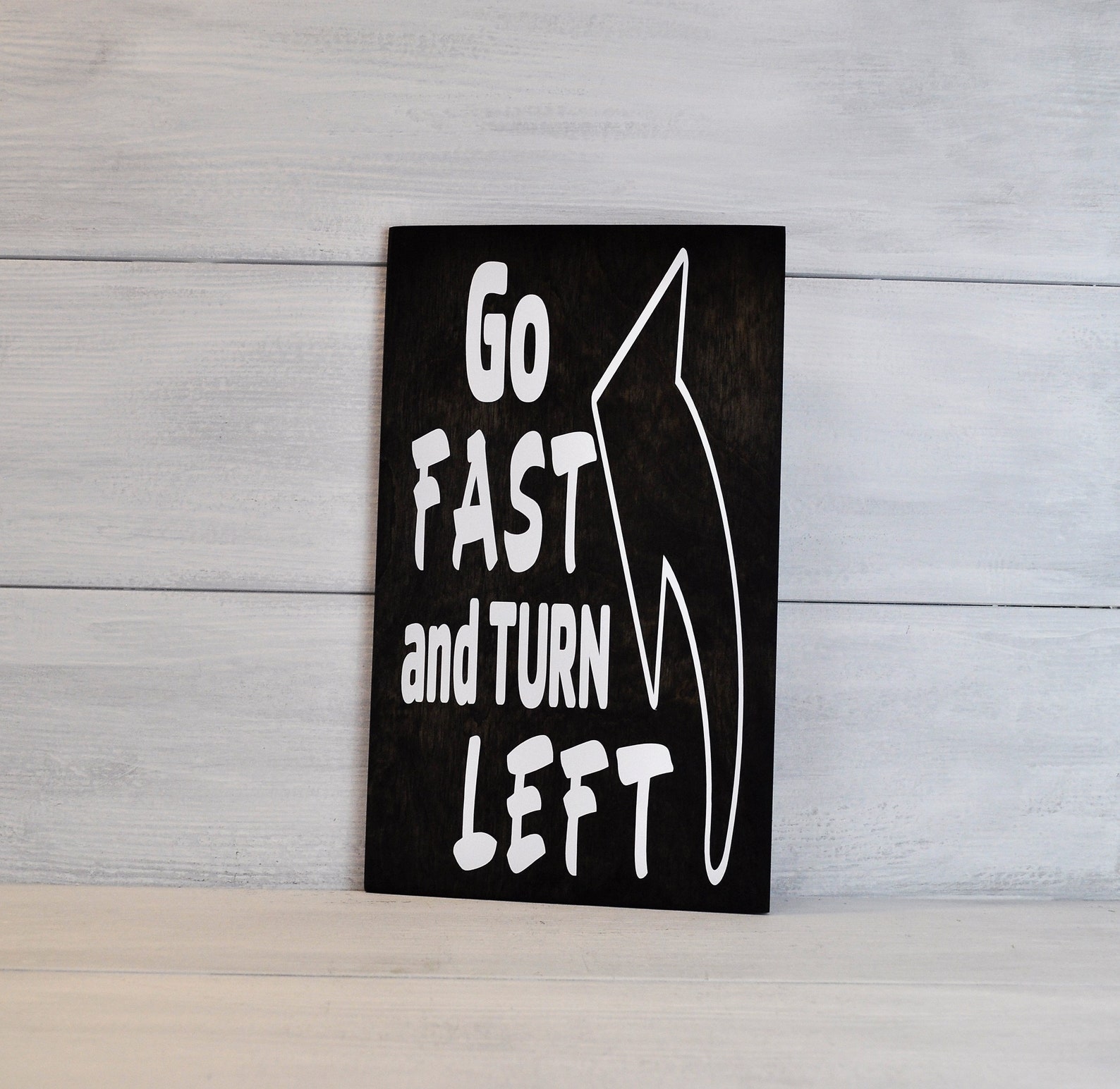 Go Fast Turn Left Wood Sign: Racing Decor Gift - Etsy