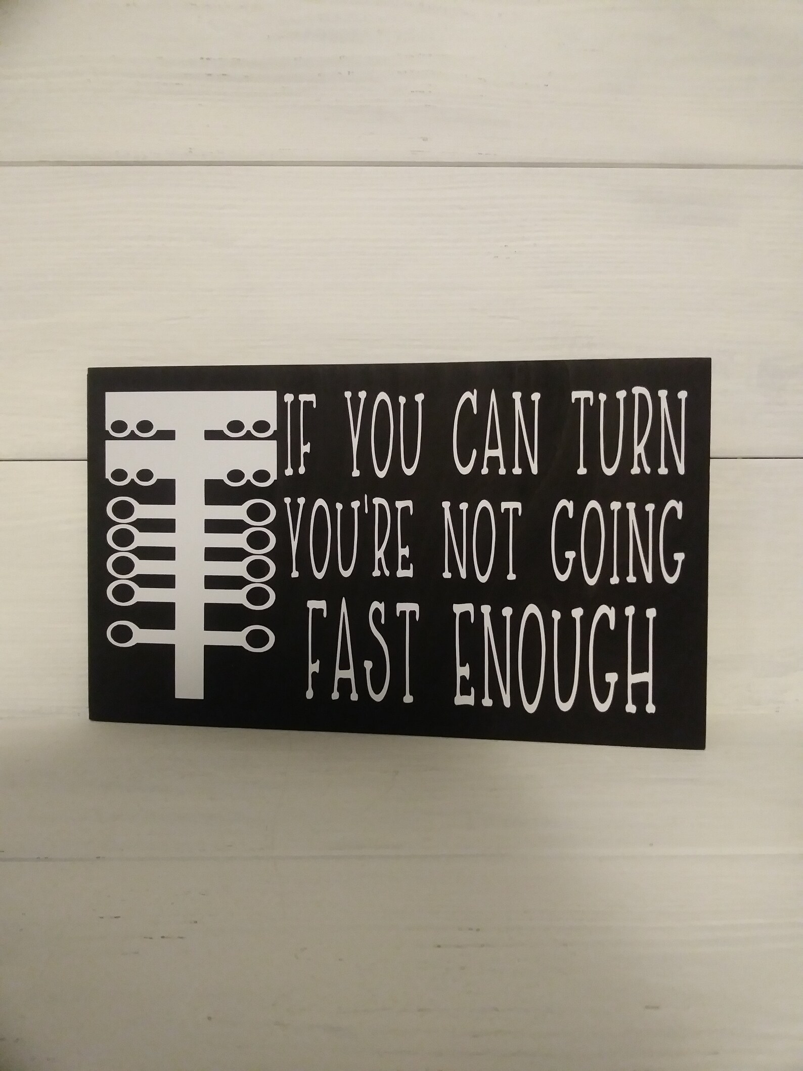 Drag Racing Signs .if You Can Turn You're Not Going Fast - Etsy