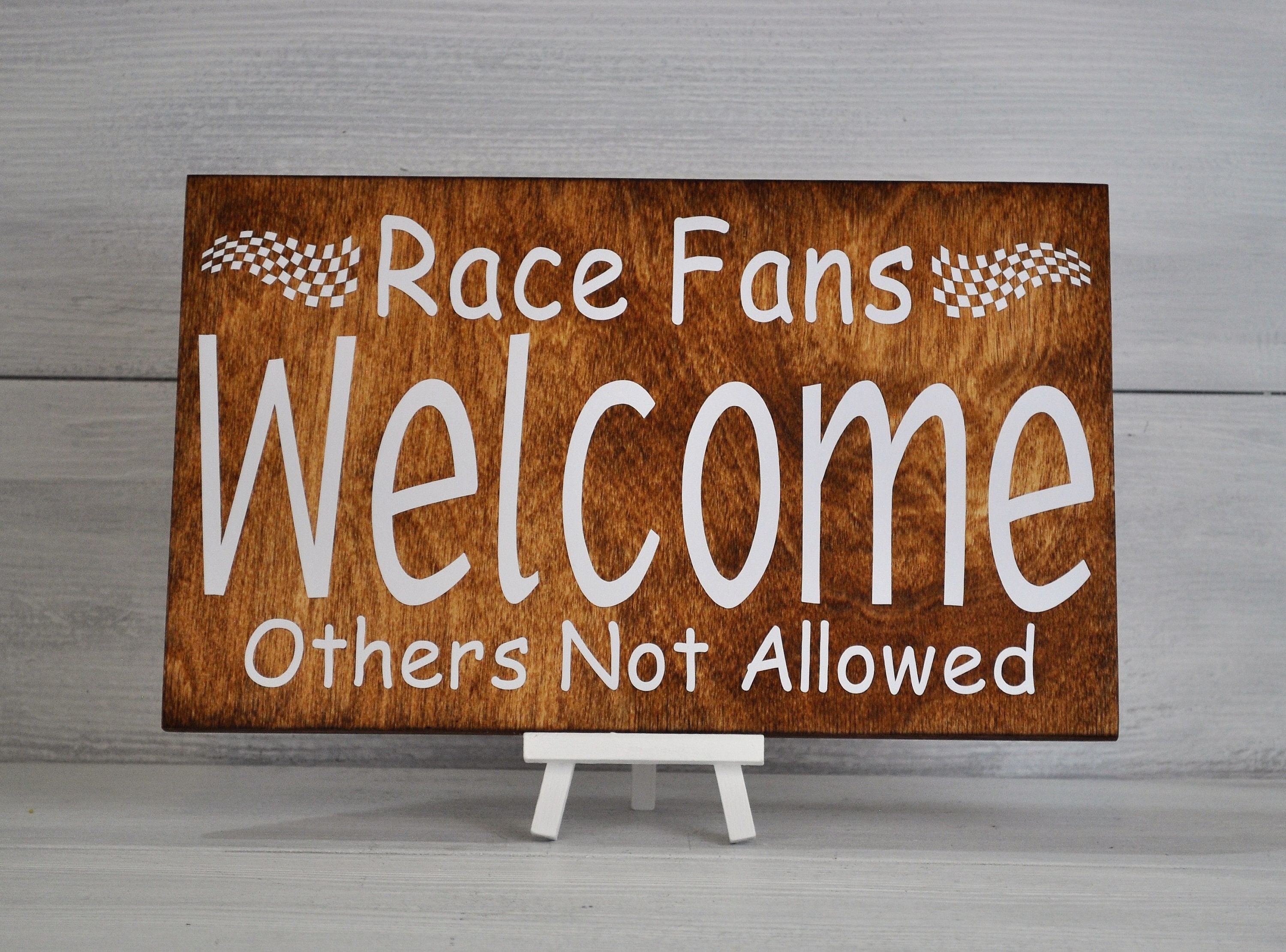 Racing Sign,Race Fans Welcome Others Not Allowed
