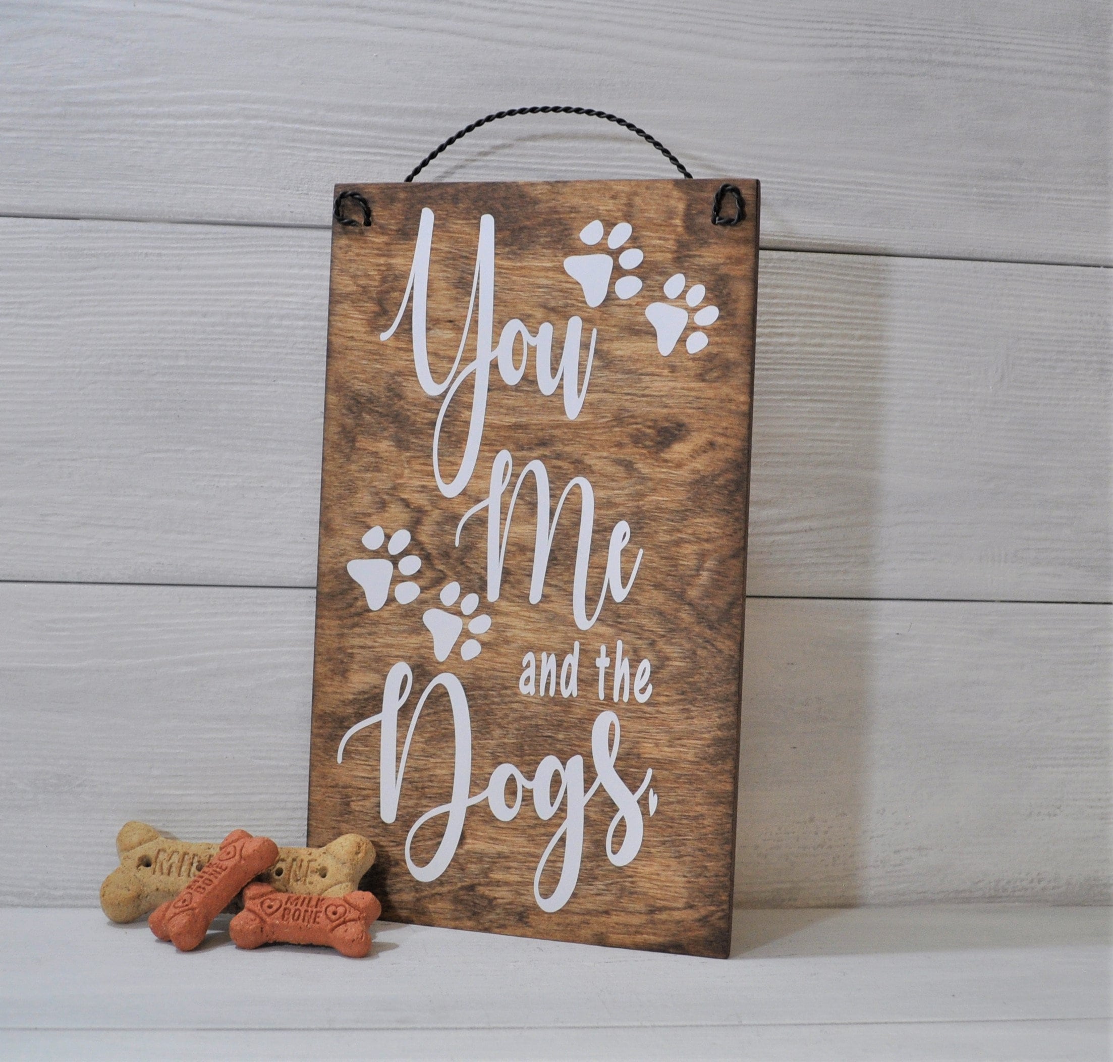 Dog Signs You Me and the Dogs Dog Signs, Dog Signs For A Home, Pet ...