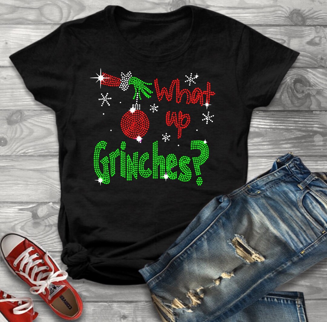 Whats up Grinches Bling Rhinestone Grinch Tee Be Kind - Etsy