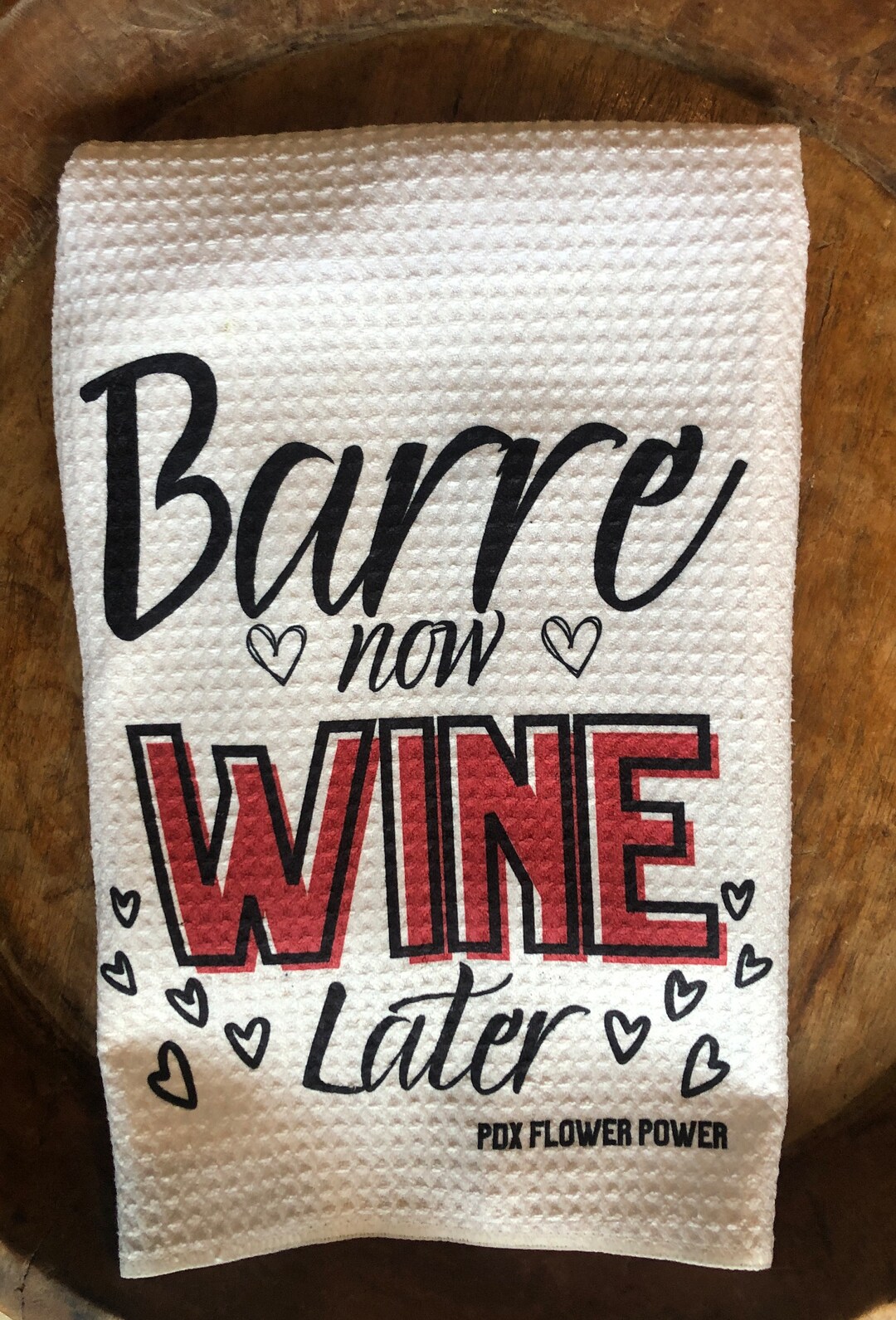 Barre Now Wine Later Fun Towel. PDX Flower Power Fun Barre Towel ...