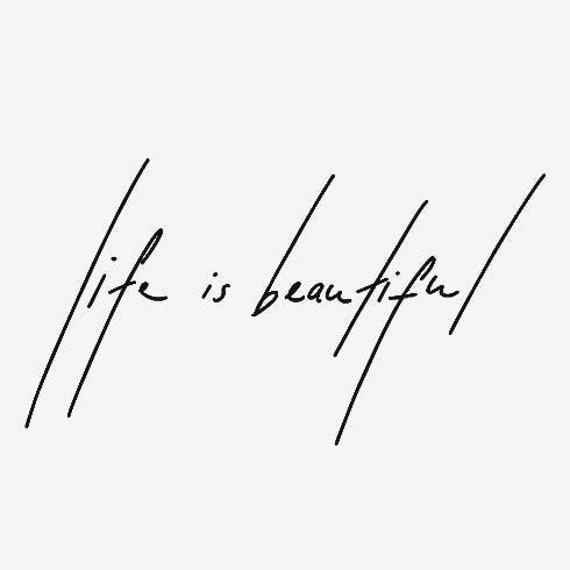 Life Is Beautiful Tattoo