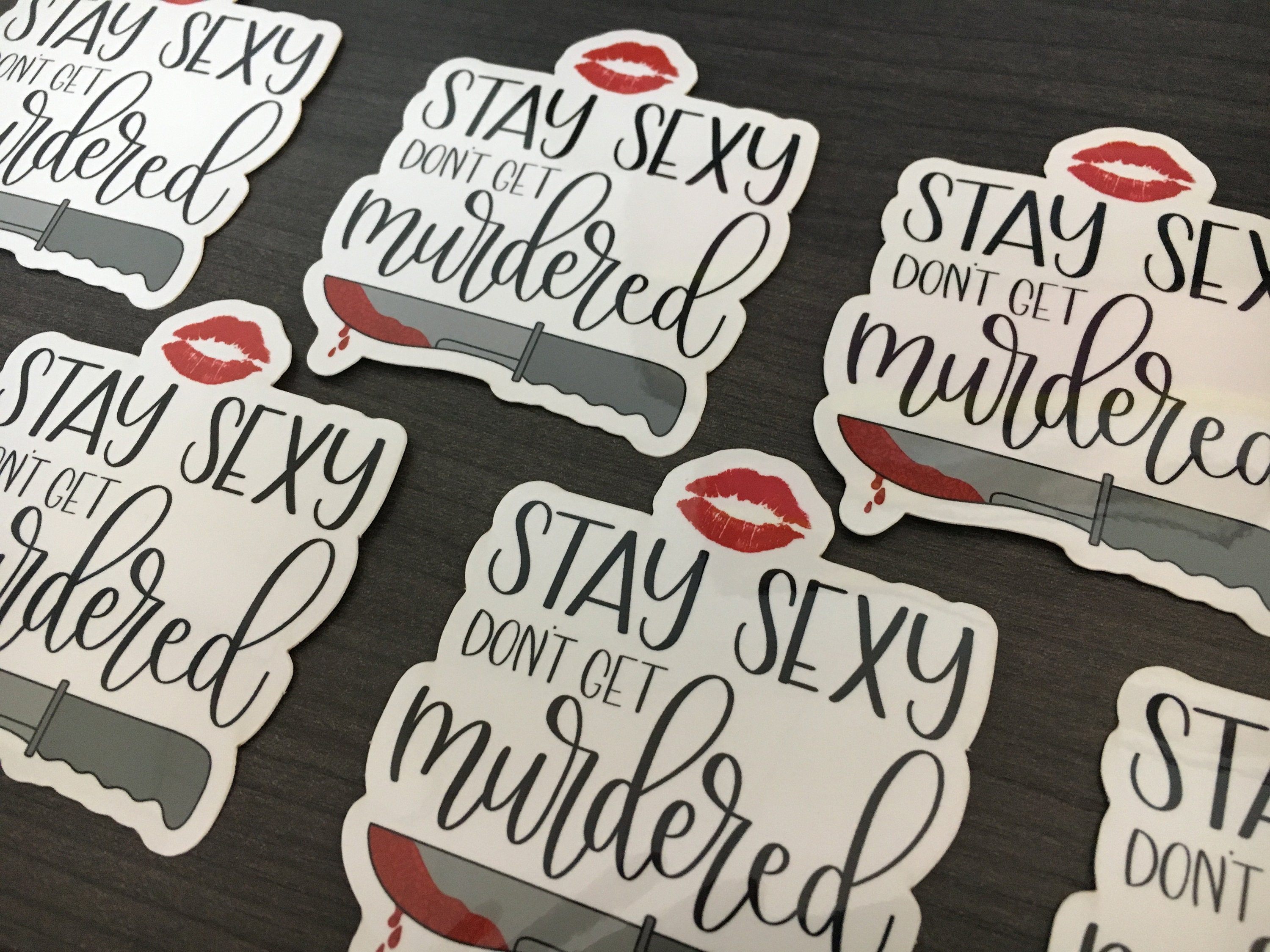 Stay Sexy Dont Get Murdered Vinyl Sticker Ssdgm My Etsy