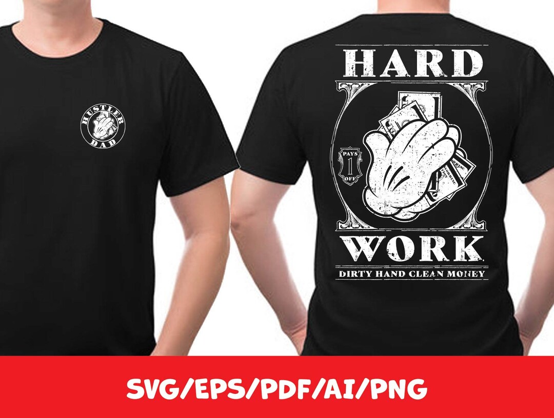 Hard Work T-shirt SVG PNG, Father's Day Svg, Dad Svg, Best Dad Ever Svg ...
