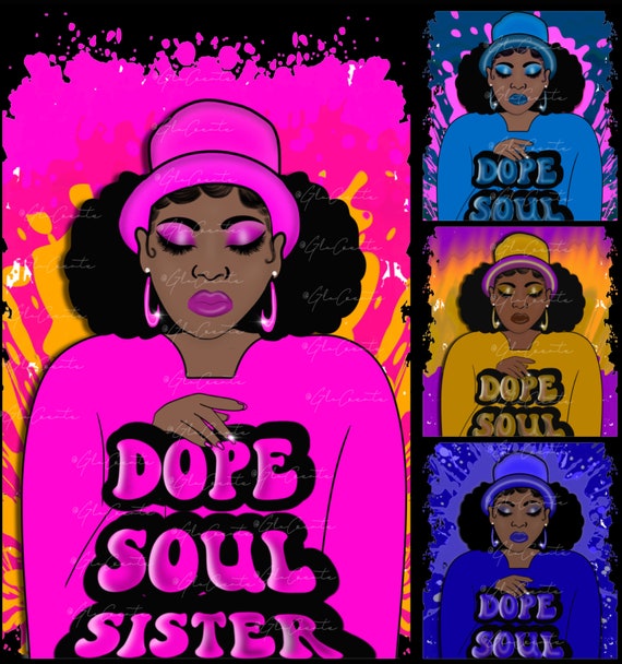 DOPE SOUL SISTER Png Bundle Perfect for You or Dye Sublimation | Etsy