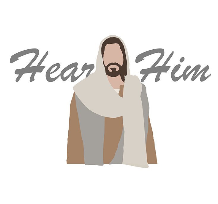Jesus the Christ "hear Him" LDS Wall Art, Printable Quote, LDS ...