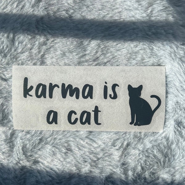 Karma is a Cat Decal - Etsy