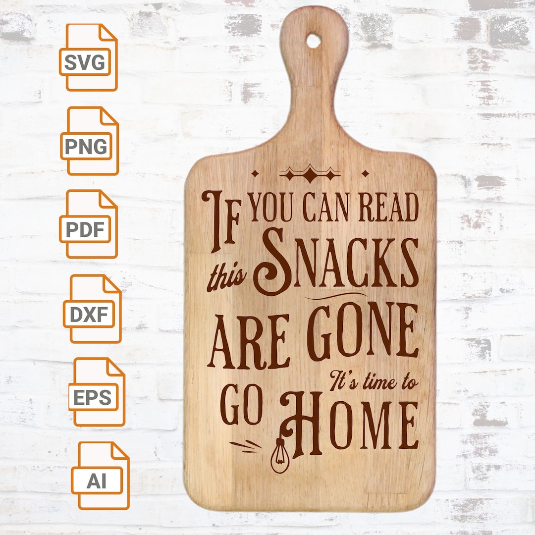 Snacks Are Gone SVG| Funny Serving Tray| Glowforge| Charcuterie Board ...