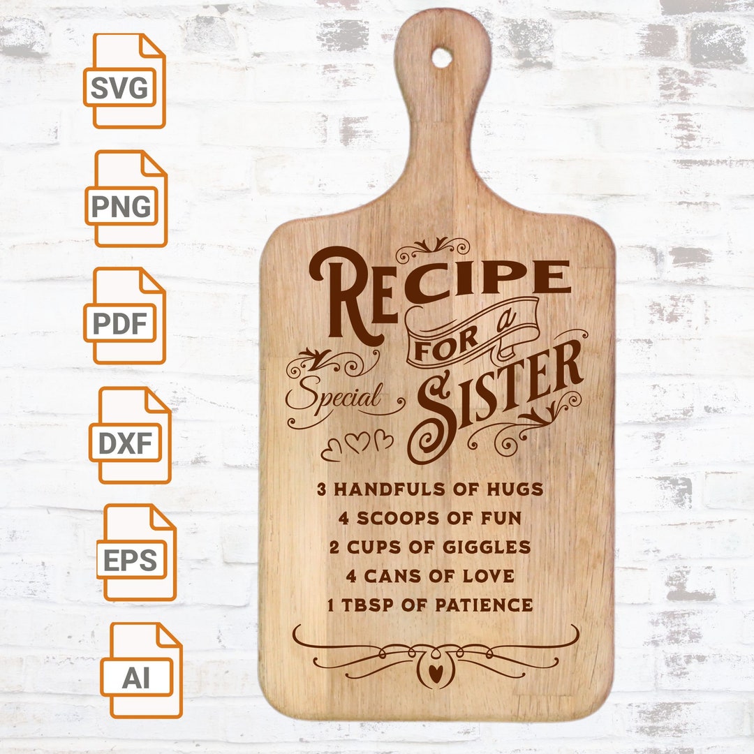 Recipe for a Special Sister SVG File: Inspirational Quote (digital ...