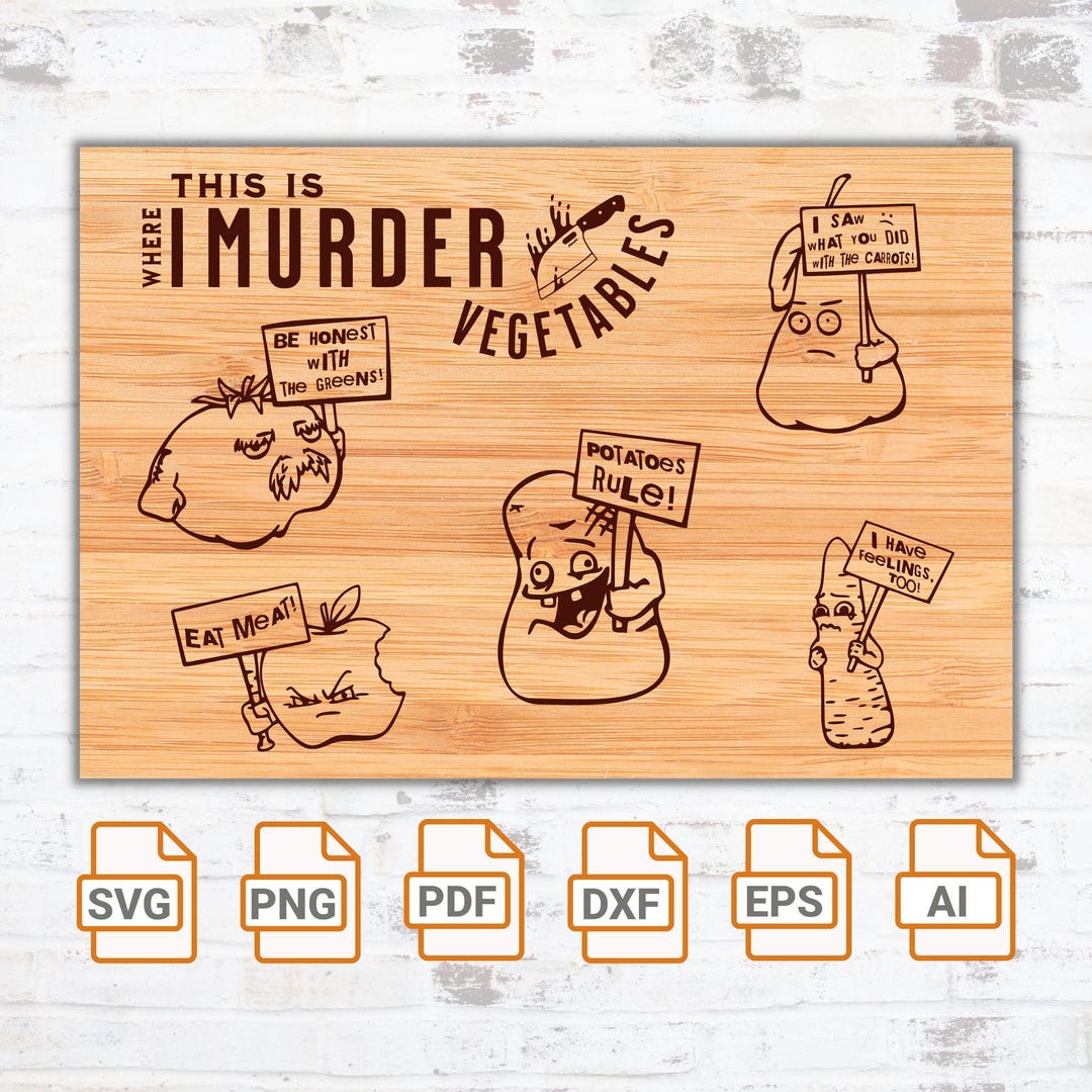 This is Where I Murder Vegetables Board Svg File| Cutting Board SVG ...