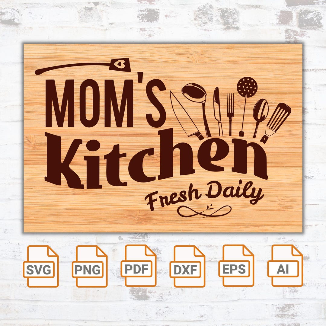 Mom's Kitchen SVG: Farmhouse Kitchen Sign, Glowforge Ready (digital ...