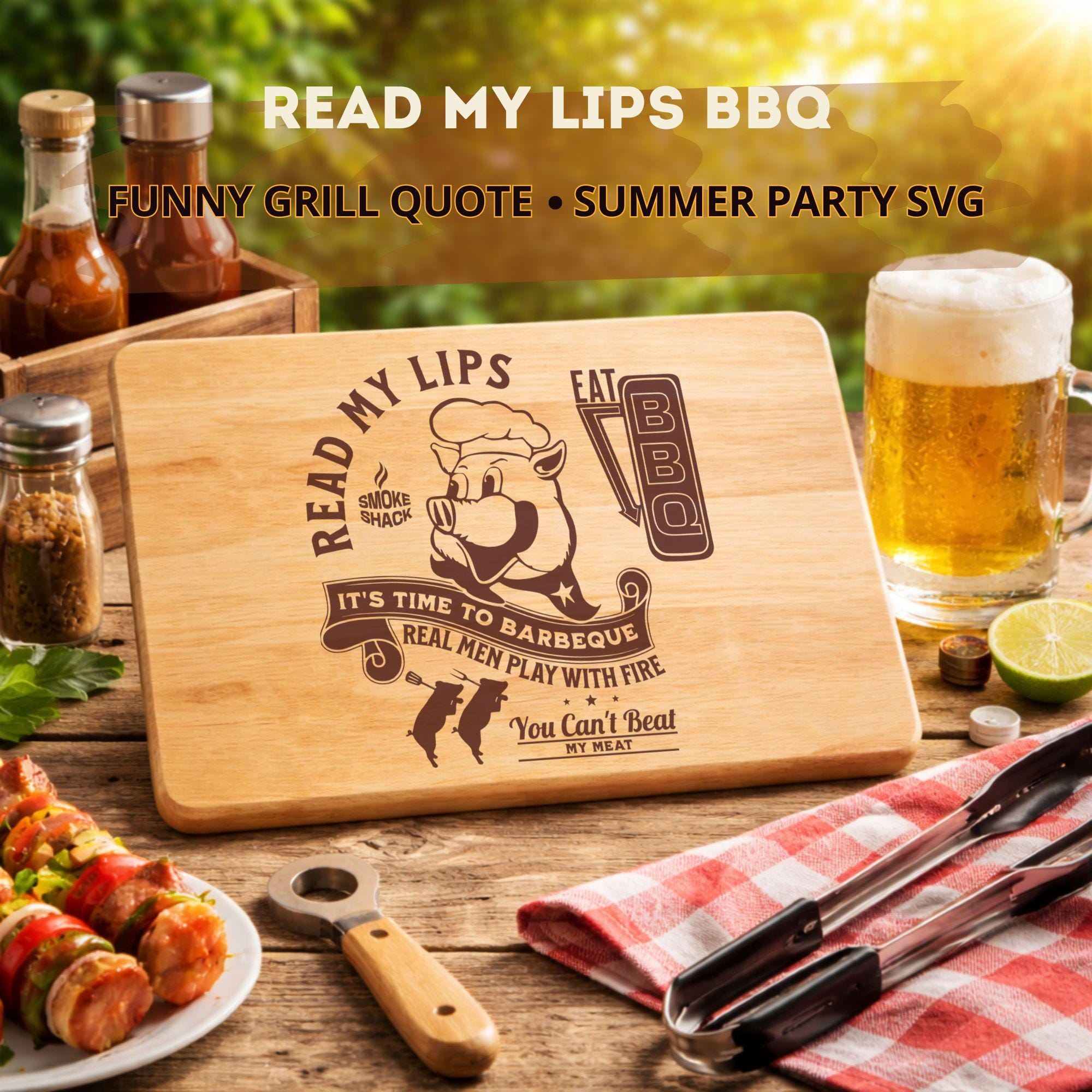 Read My Lips BBQ SVG Funny Grill Quote File Backyard Party Decor Summer ...