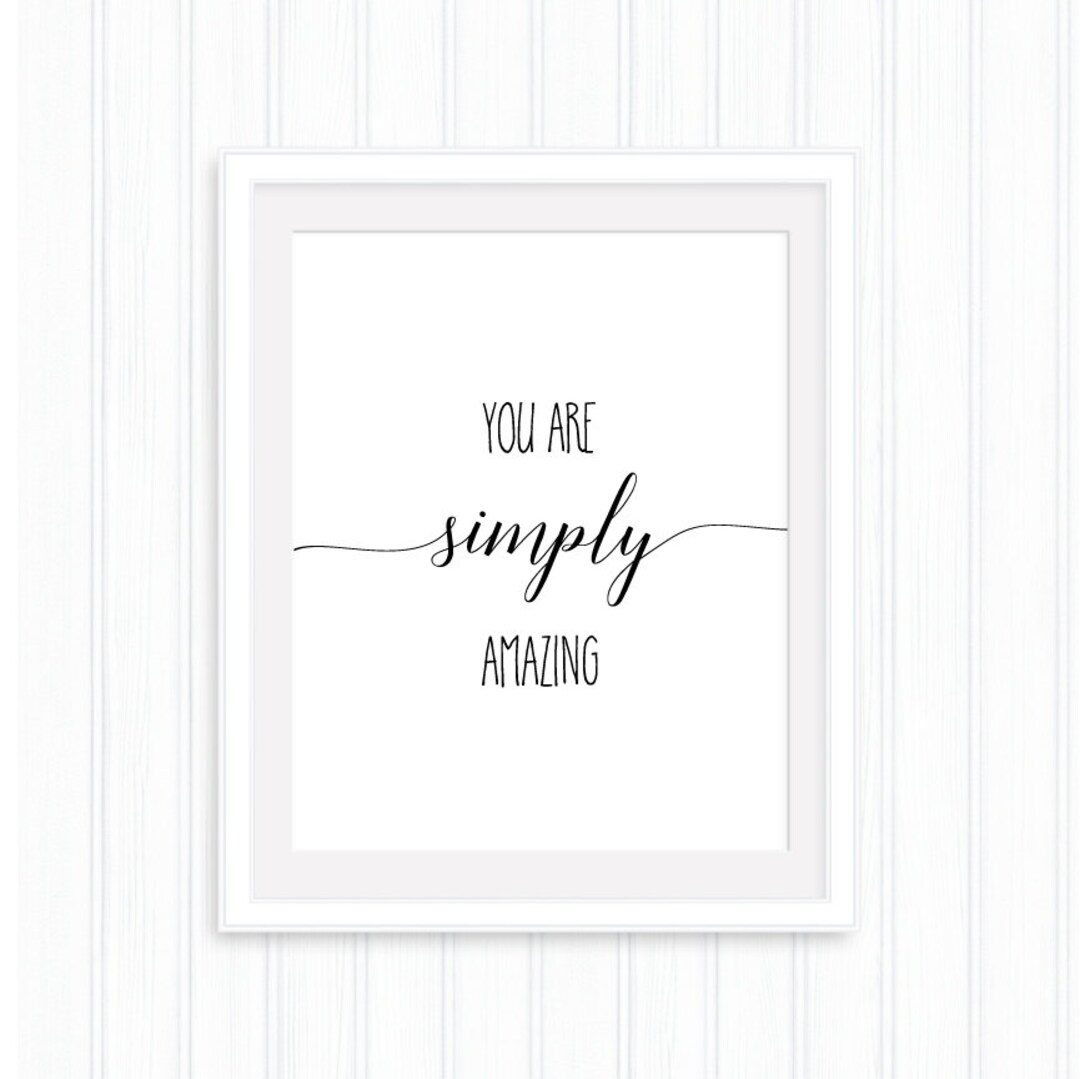 You Are Simply Amazing Printable Quote Home Decor Wall Art - Etsy