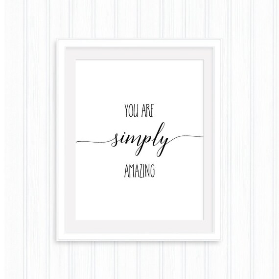 You Are Simply Amazing Printable Quote Home Decor Wall Art | Etsy
