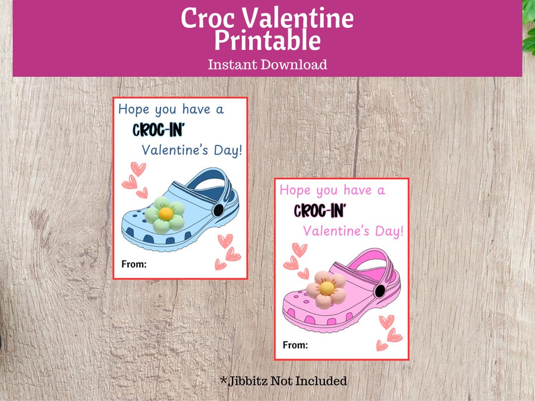 Printable Classroom Valentine's Day Cards for Kids | Croc Valentine ...