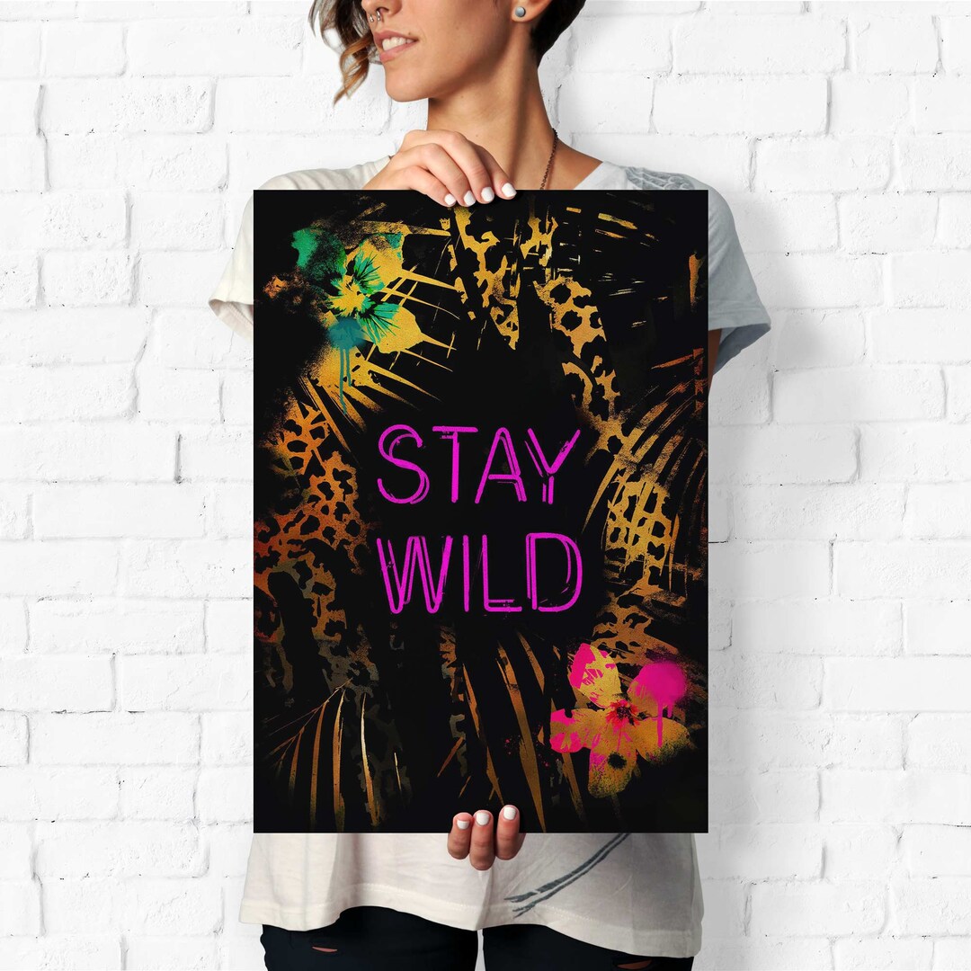 Stay Wild Poster Tropical Neon Vibes Ready to Frame Jungle Inspired ...