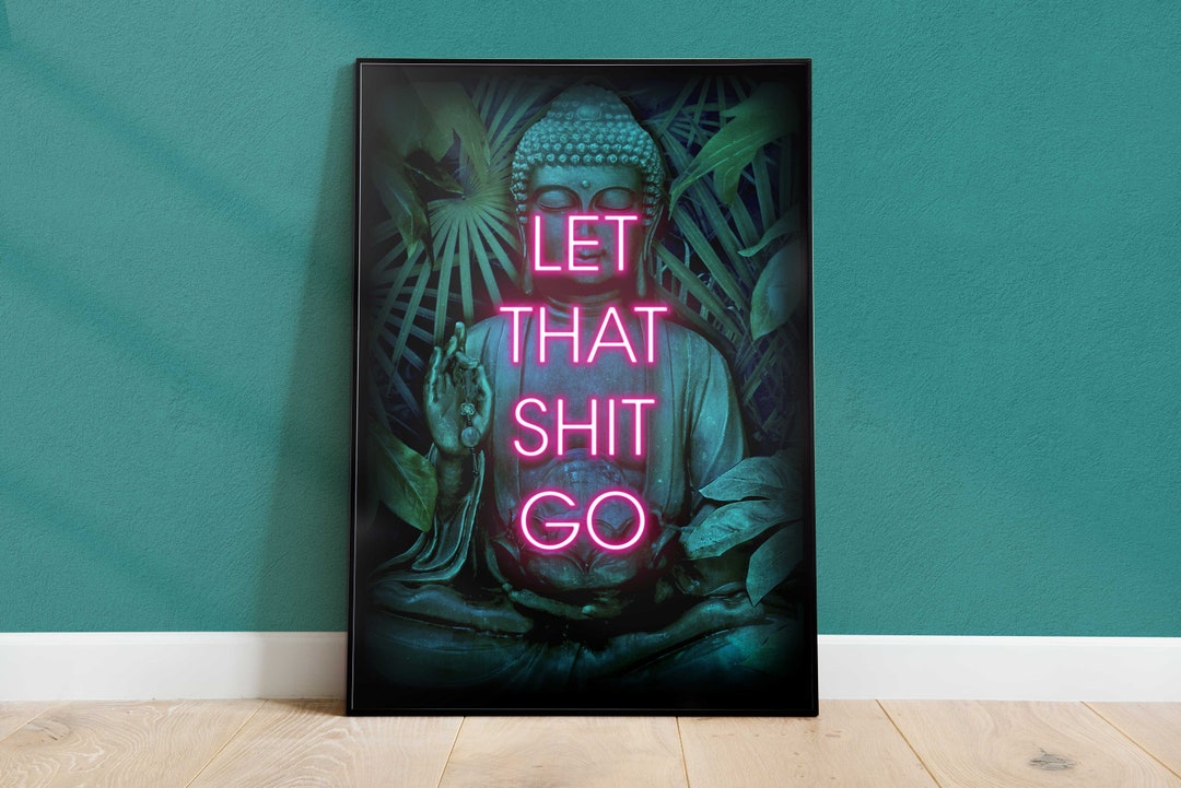 Let That Shit Go Poster Print Neon Emerald Green Wall Art Spiritual ...