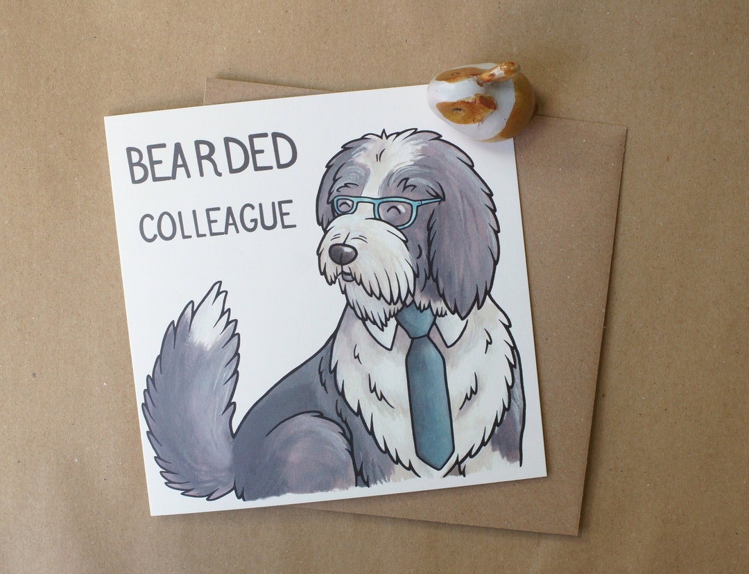 BEARDED COLLIE Beardie Dog Pun Greetings Card / Colleague Coworker New ...