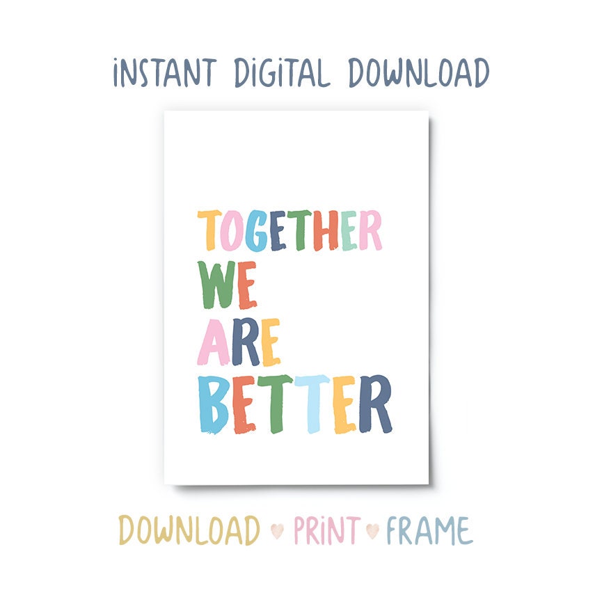 Together We Are Better PRINTABLE, Better Together Nursery Wall Art ...