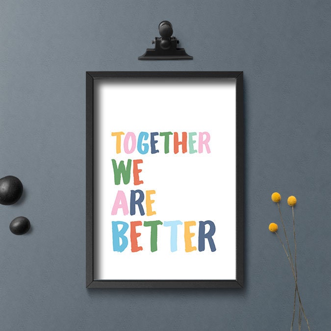 Together We Are Better PRINTABLE, Better Together Nursery Wall Art ...