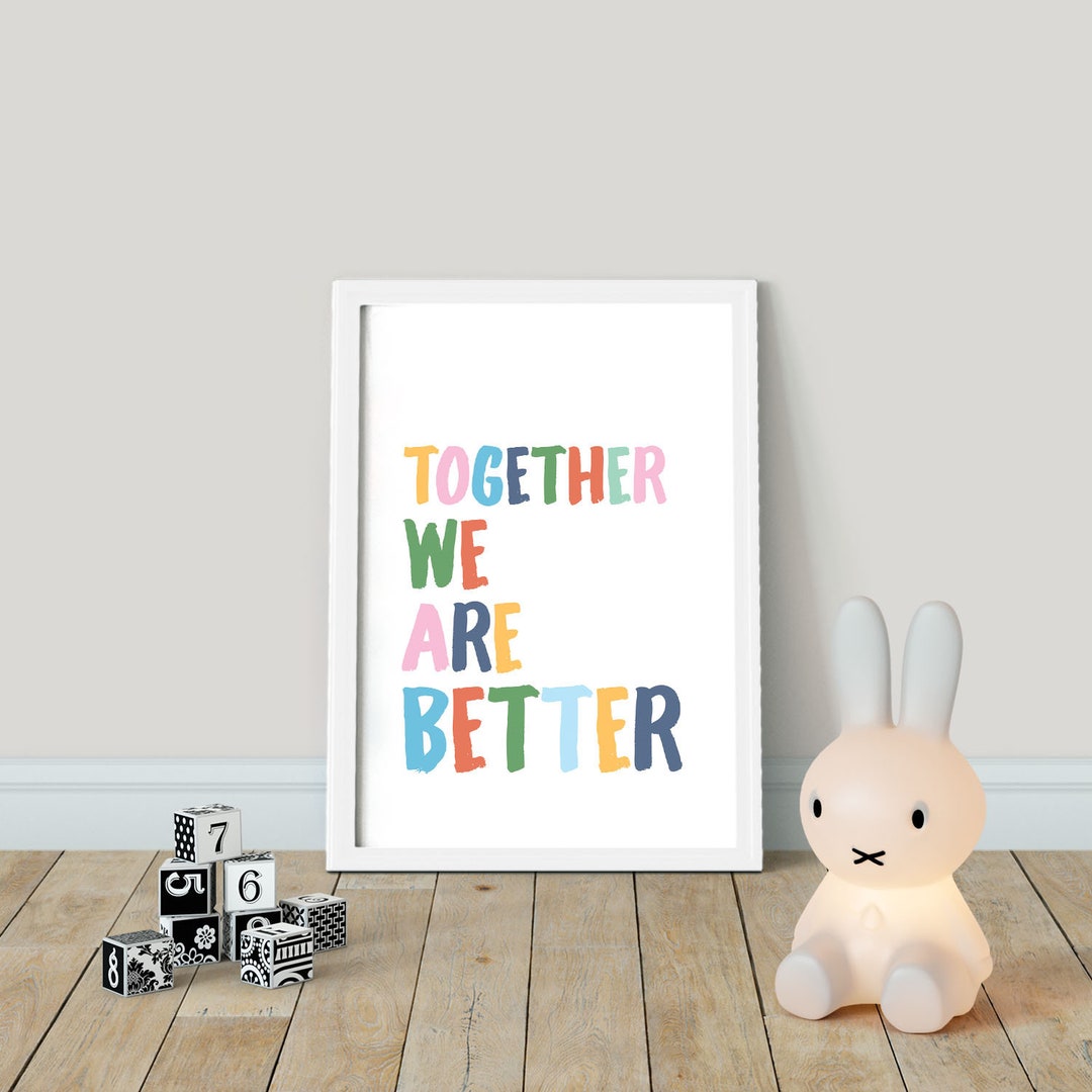 Together We Are Better - PRINTABLE, Better Together Nursery Wall Art ...