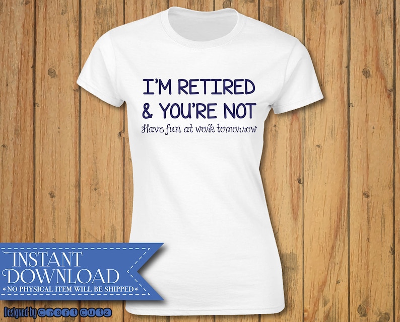 I'm Retired SVG Funny Retirement SVG Cute Retirement | Etsy