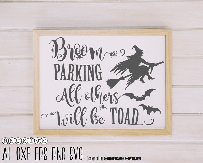 Broom Parking All Others Will Be Toad SVG Halloween SVG | Etsy