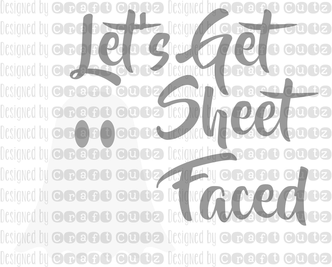 Let's Get Sheet Faced SVG Digital Download Adult - Etsy