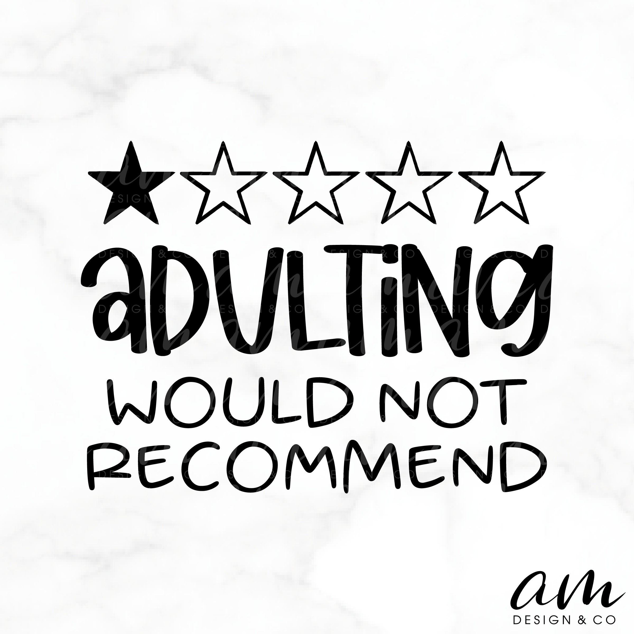 SVG FILE, Graphic Art Digital File, Adulting, 1 Star Rating, Would Not ...