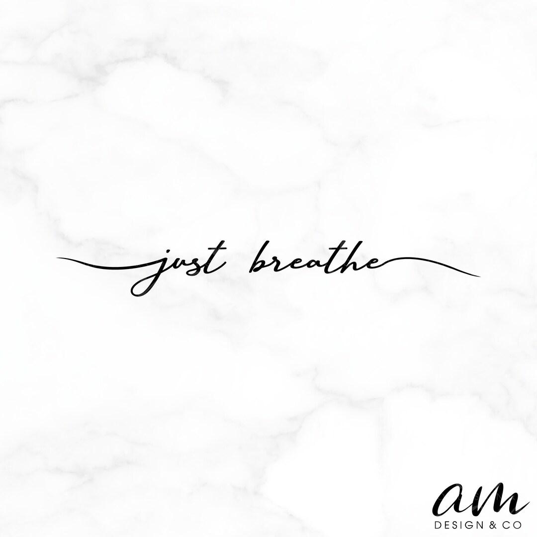 SVG FILE, Graphic Art Digital File, Just Breathe, Script, DIY - Shirt ...