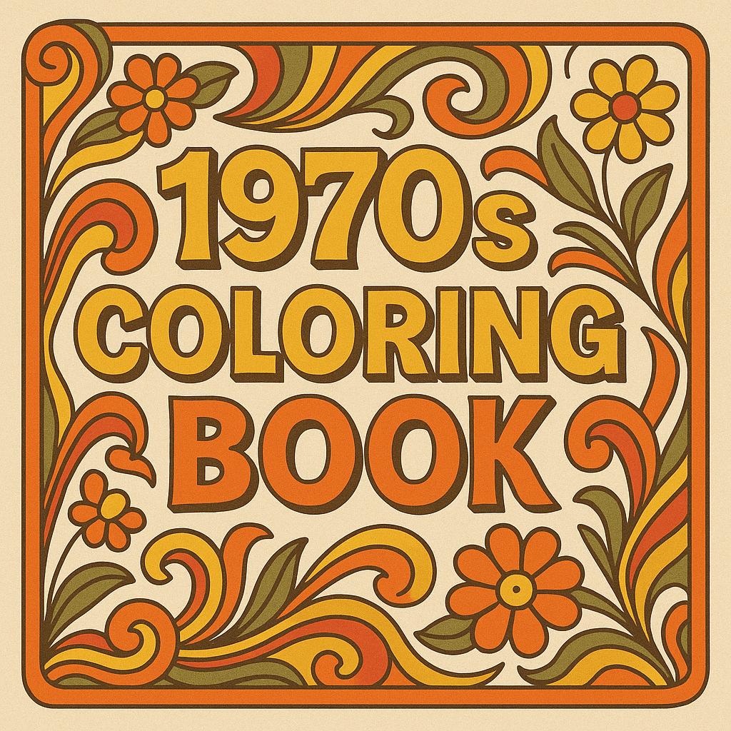 70s Coloring Book – Vintage Vibes & Groovy Scenes | Retro Aesthetic ...