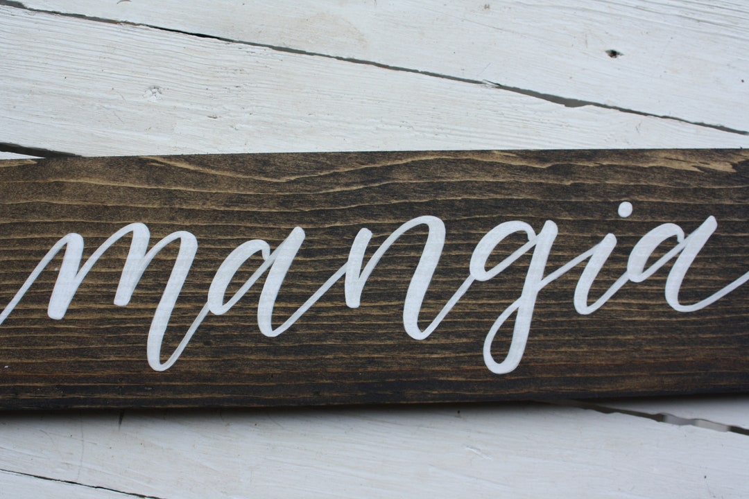 Mangia Reclaimed Wood Sign - Italian Saying Sign - Hand Lettered ...