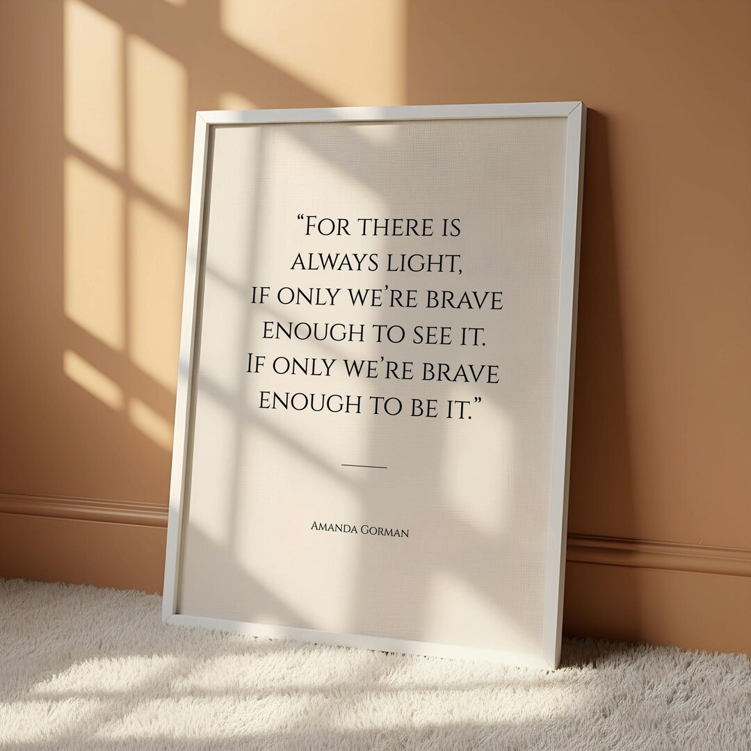 Amanda Gorman Quote Print | for There is Always Light | Inspirational ...
