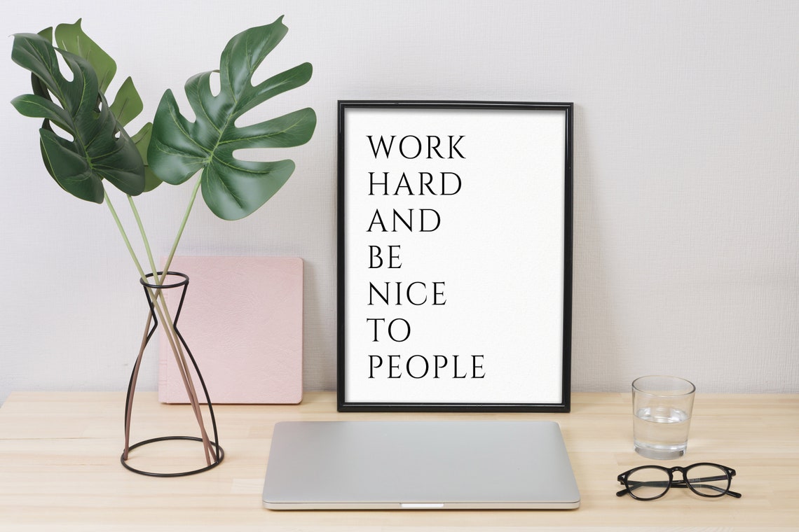 Work hard and be nice to people Print Work hard poster Be | Etsy