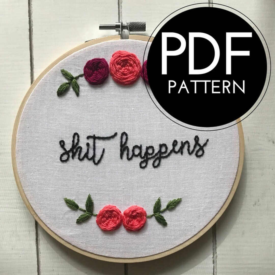 Digital Hand Embroidery Pattern Shit Happens Digital PDF - Etsy