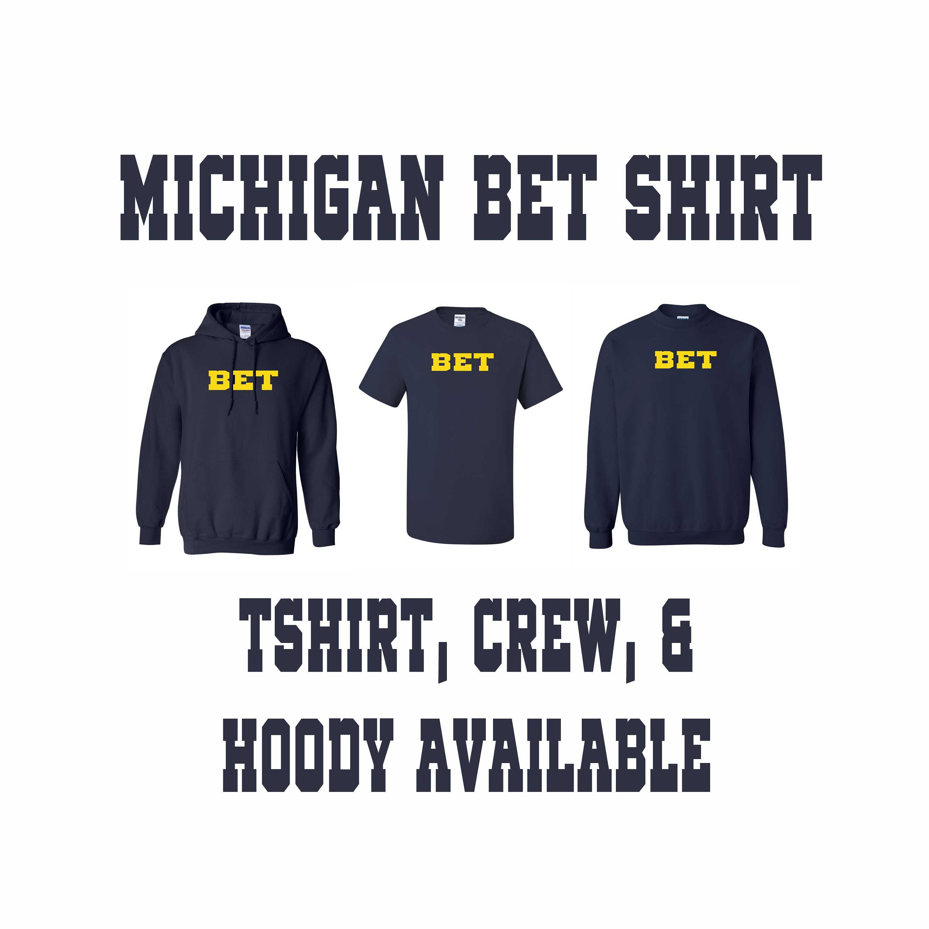 Michigan BET Shirt Tshirt Hoody Crew - Etsy