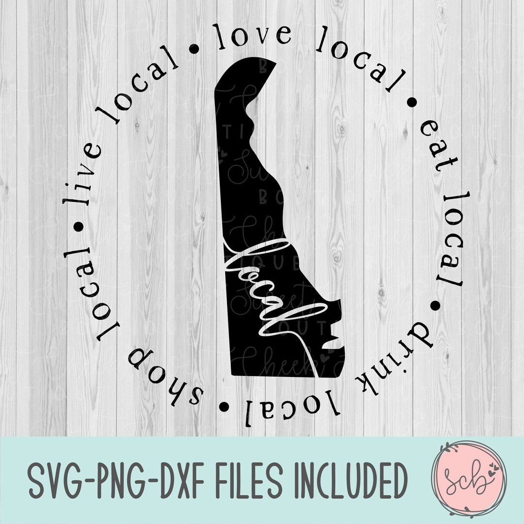 Delaware Local Svg, Live Local Svg, Love Local Svg, Shop Local Svg ...