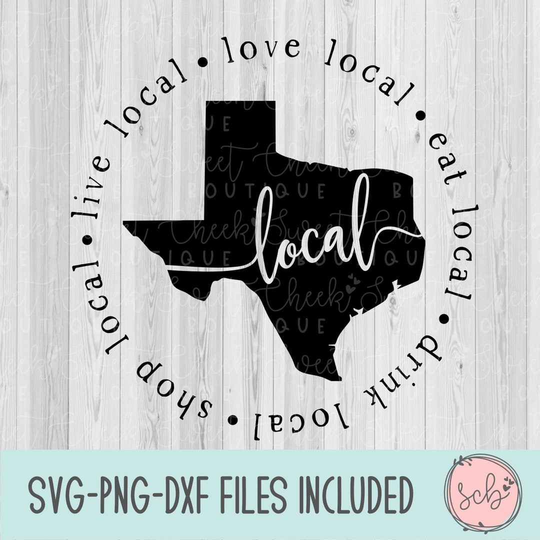 Texas Local Svg, Live Local Svg, Love Local Svg, Shop Local Svg, Drink ...