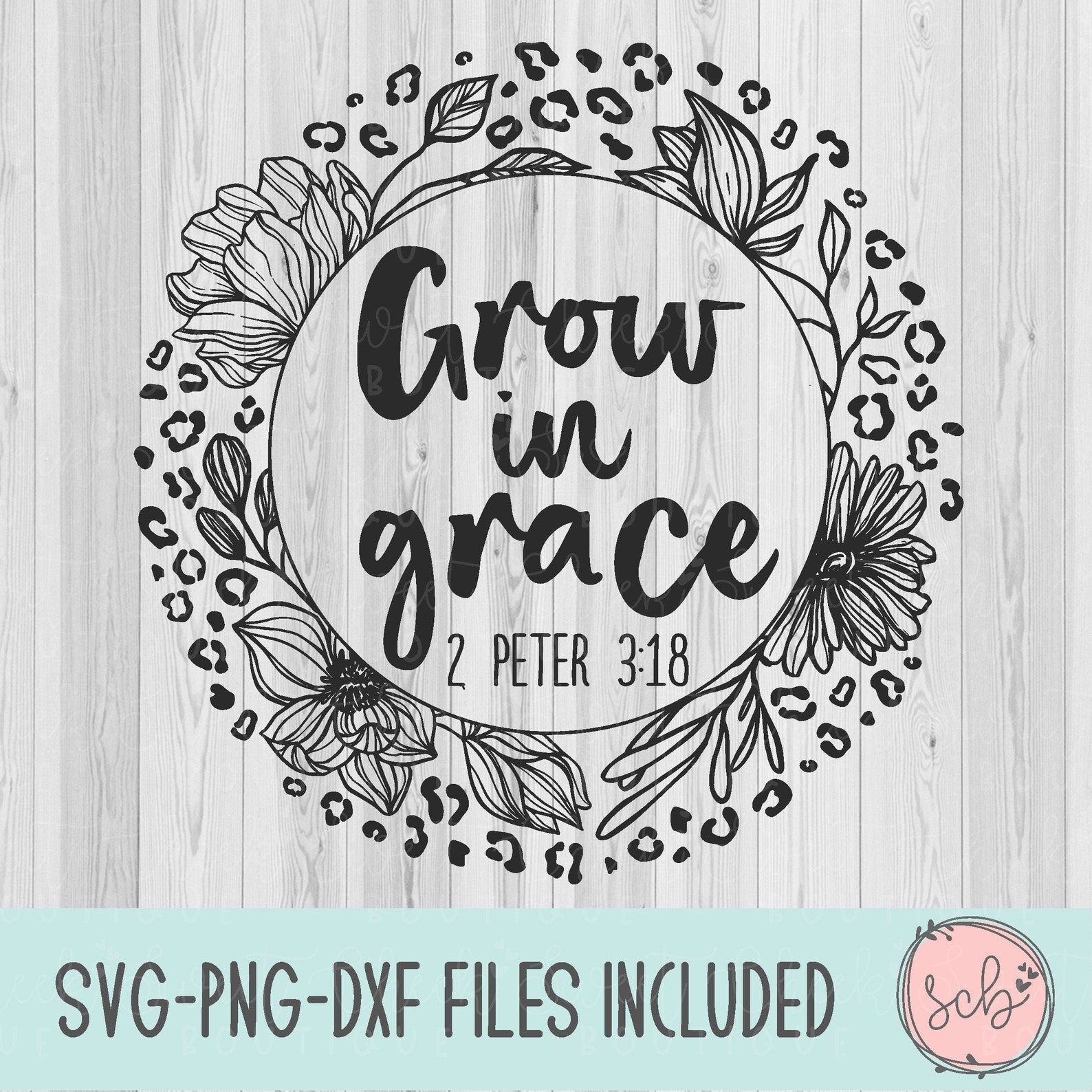 Grow in Grace Svg Religious Svg Scripture Svg Floral Svg | Etsy