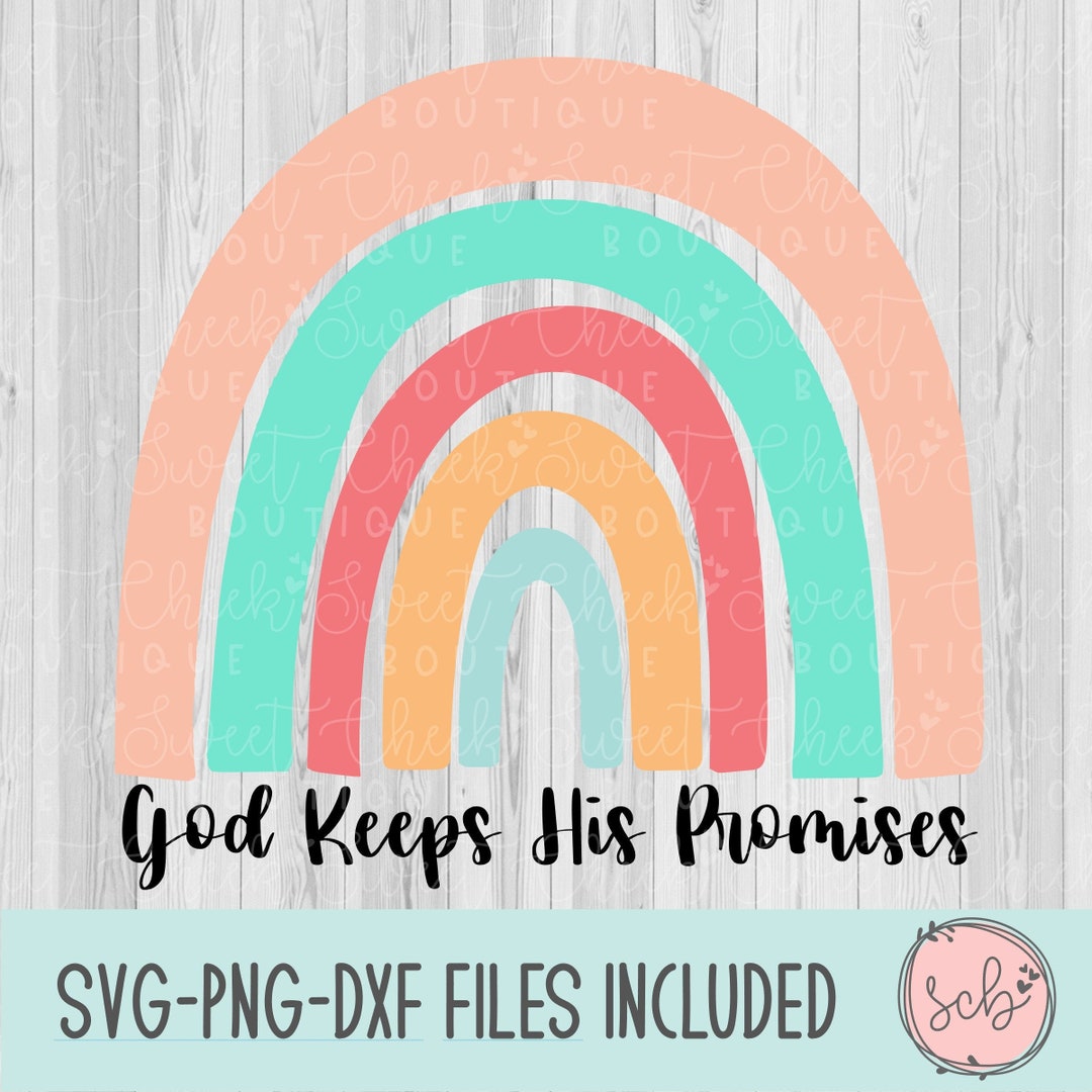 God Keeps His Promises Svg, Promises Svg, Rainbow Svg, Religious Svg ...