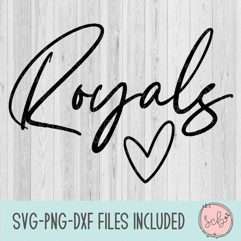 Royals Heart Svg, Royals Svg, Spirit Wear Svg, Team Wear Svg, School ...