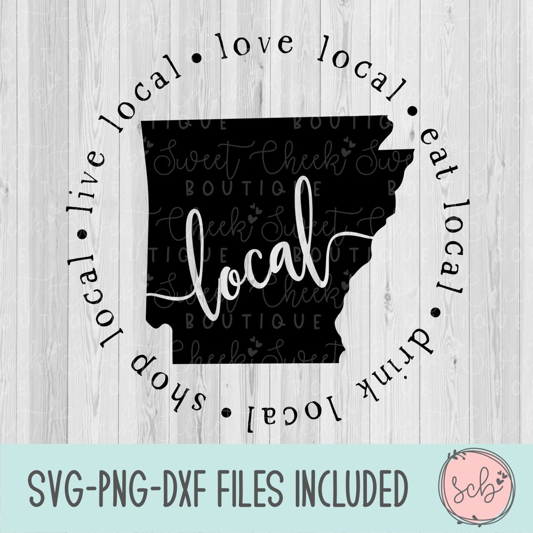 Arkansas Local Svg, Live Local Svg, Love Local Svg, Shop Local Svg ...