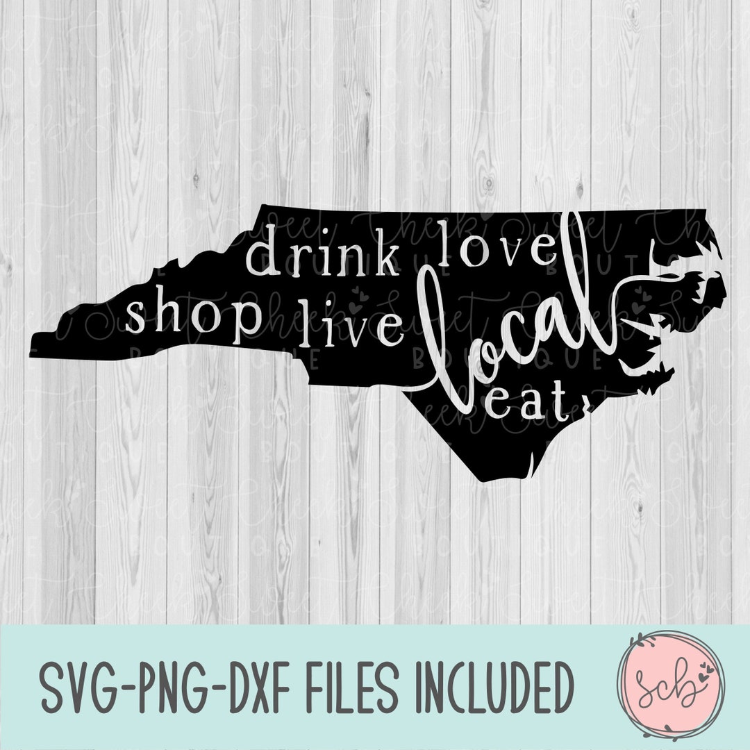 North Carolina Local Svg, Live Local Svg, Love Local Svg, Shop Local ...